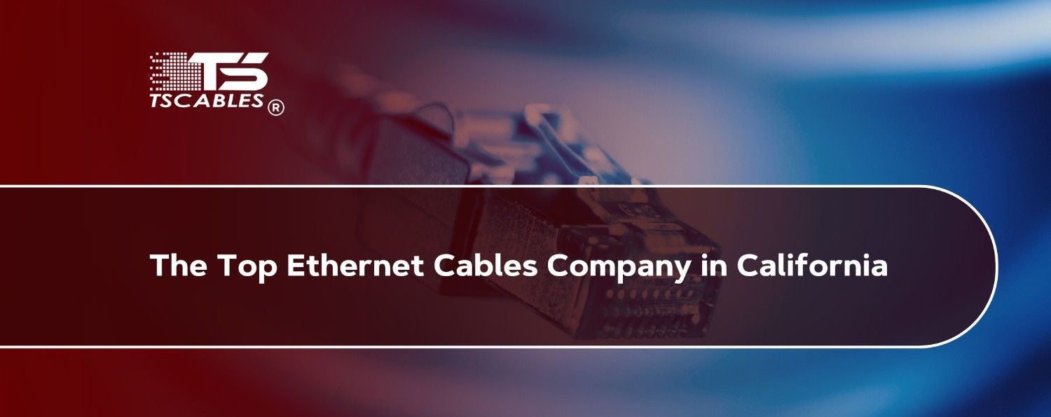 The Top Ethernet Cables Company in California – TURNSTONE CABLES