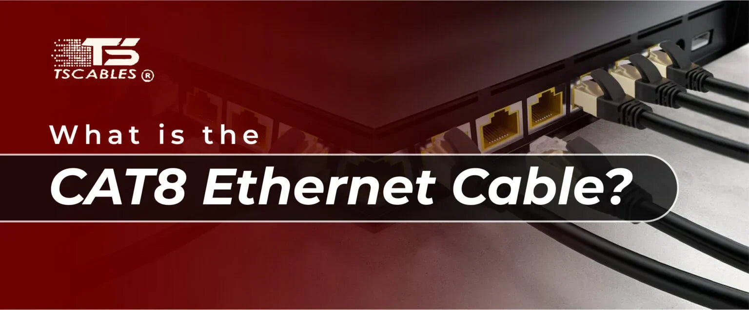 What Is Cat8 Ethernet Cable? – TURNSTONE CABLES