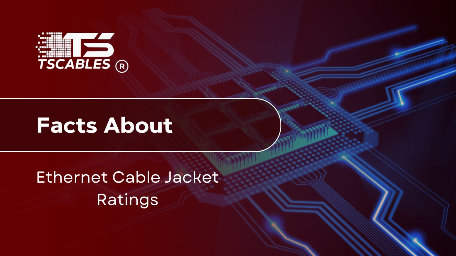 Facts About Ethernet Cable Jacket Ratings – TURNSTONE CABLES