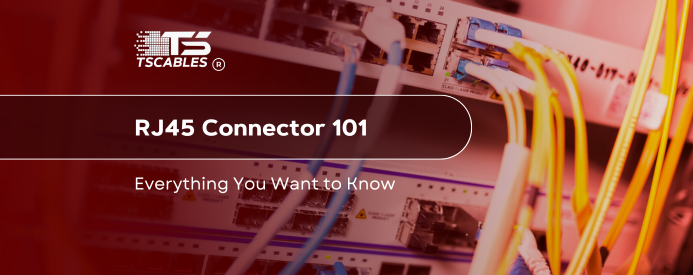 RJ45 Connector 101: Everything You Want to Know – TURNSTONE CABLES