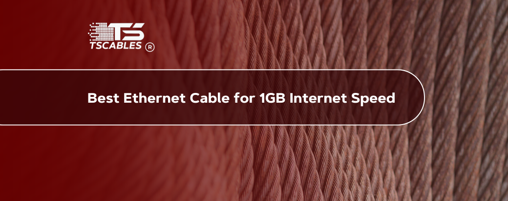 Best Ethernet Cable for 1 GB Internet Speed – TURNSTONE CABLES