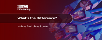 Hub vs. Switch vs. Router: What’s the Differences? – TURNSTONE CABLES