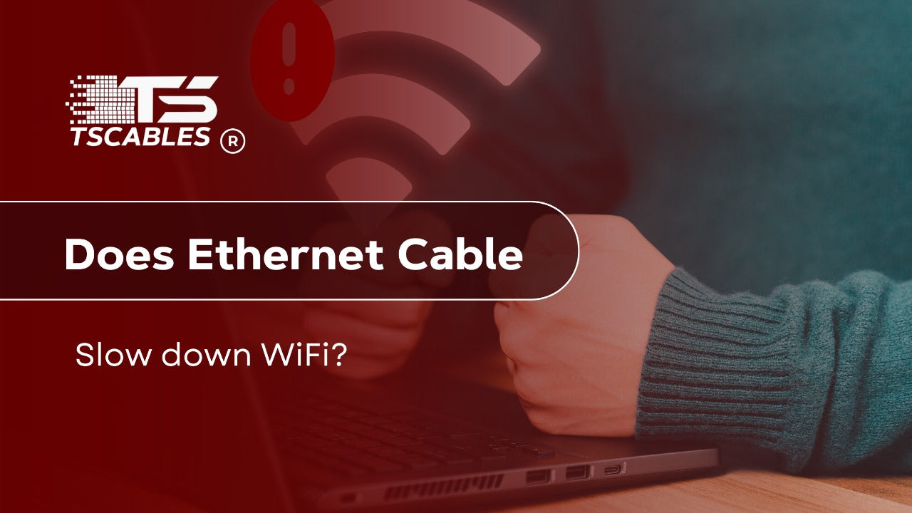 Does Ethernet Cable Slow Down Wi-Fi? – TURNSTONE CABLES
