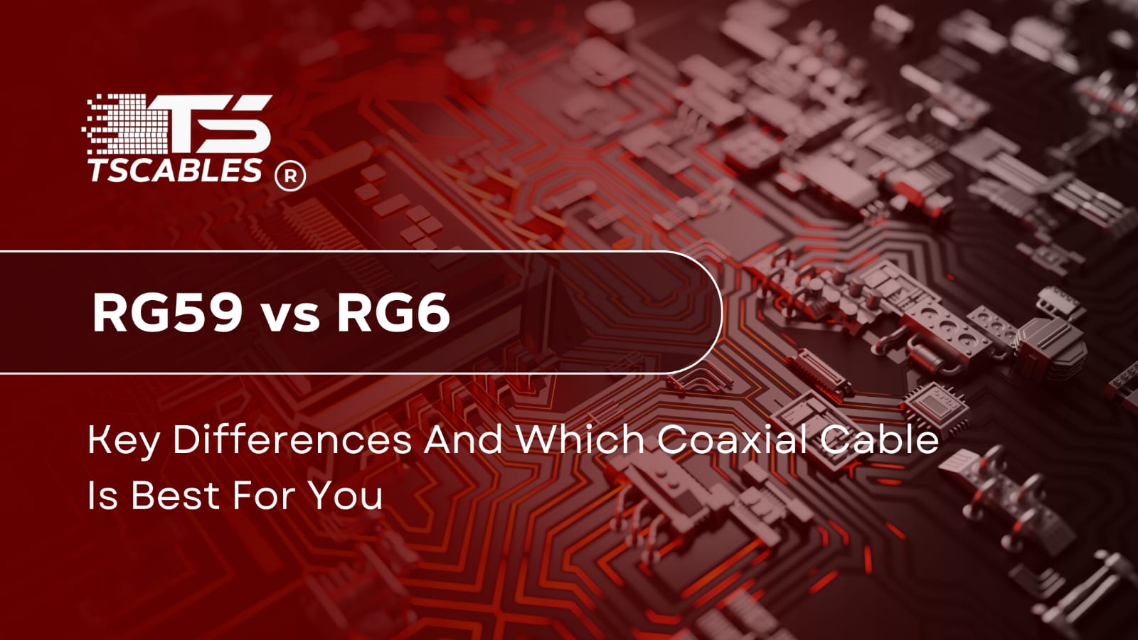 RG59 vs RG6: Which Coaxial Cable Is Best For You – TURNSTONE CABLES